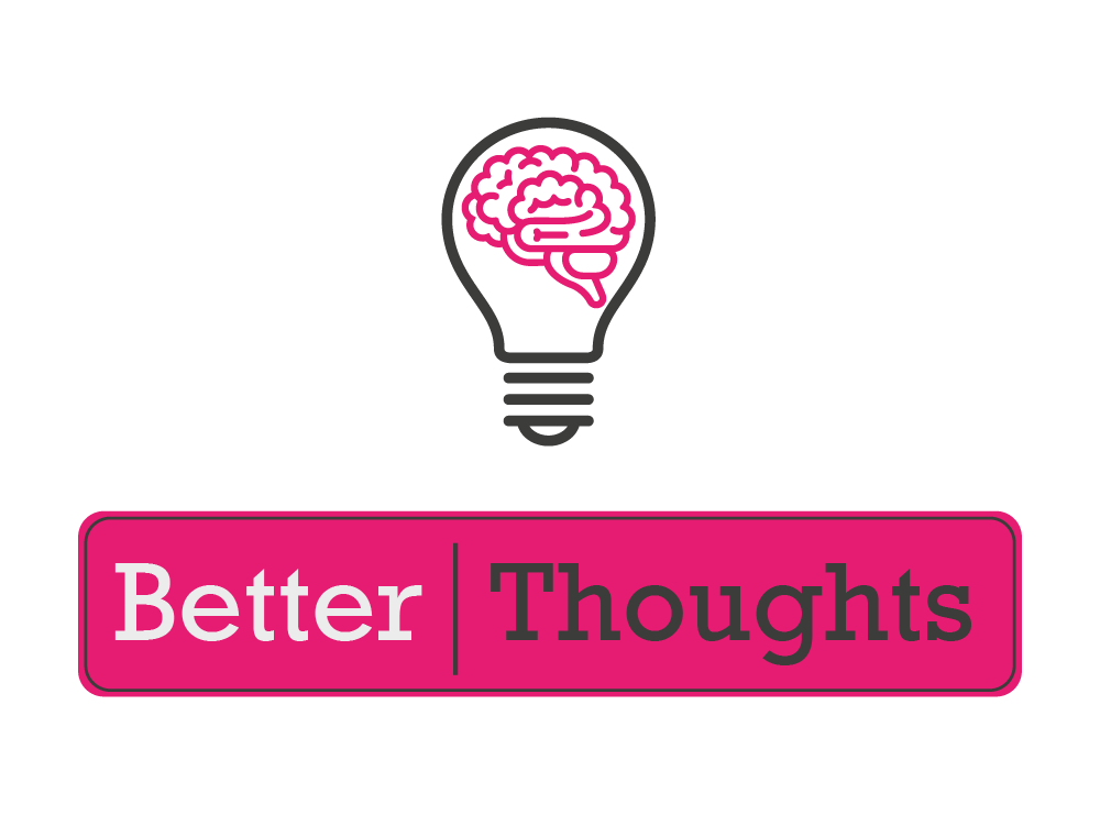 Better Thoughts Today – TILT Creative